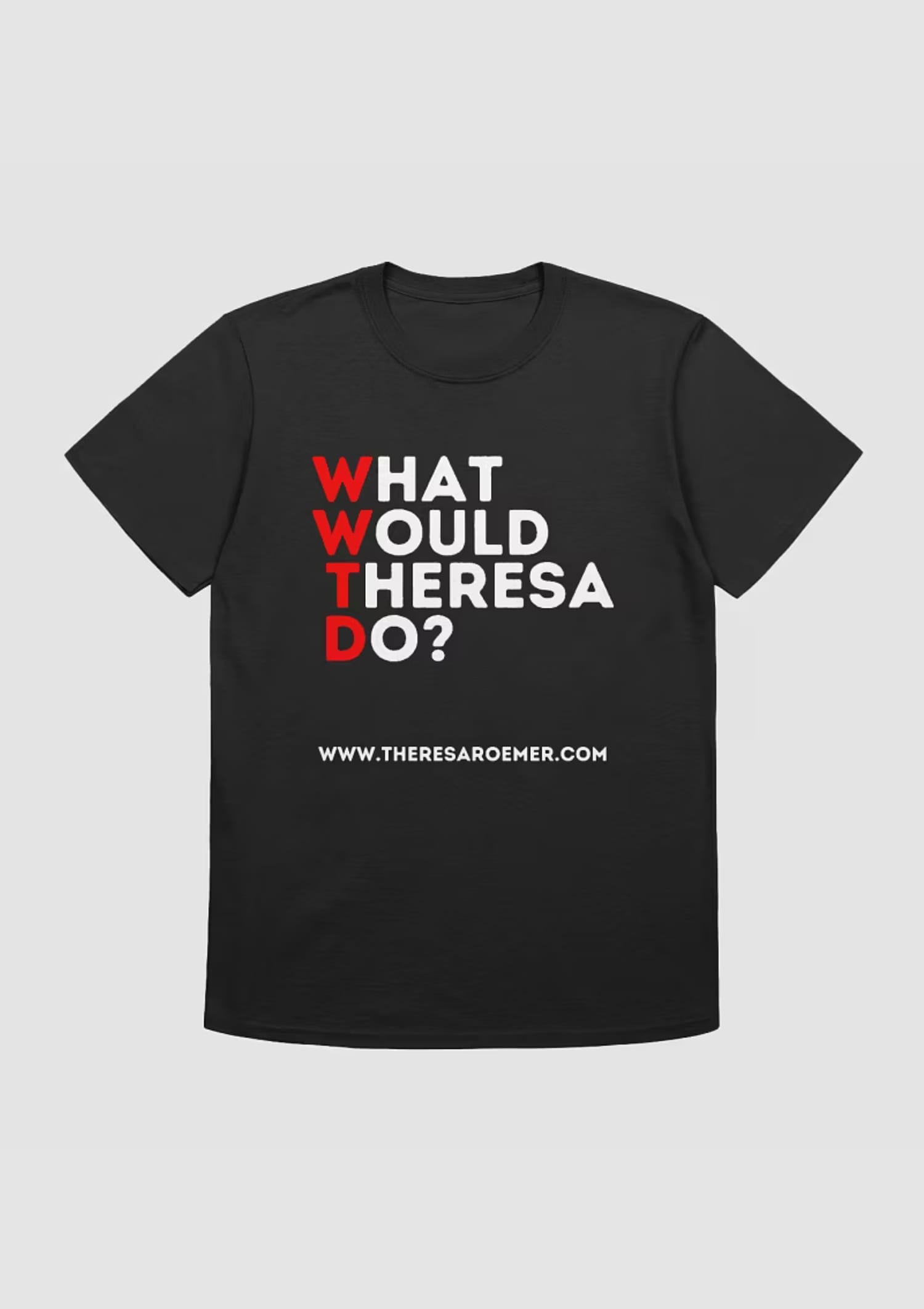 WWTD T-Shirt | Theresa Roemer